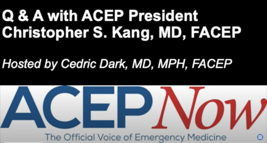 Catching Up with ACEP President Chris Kang, MD, FACEP - ACEP Now